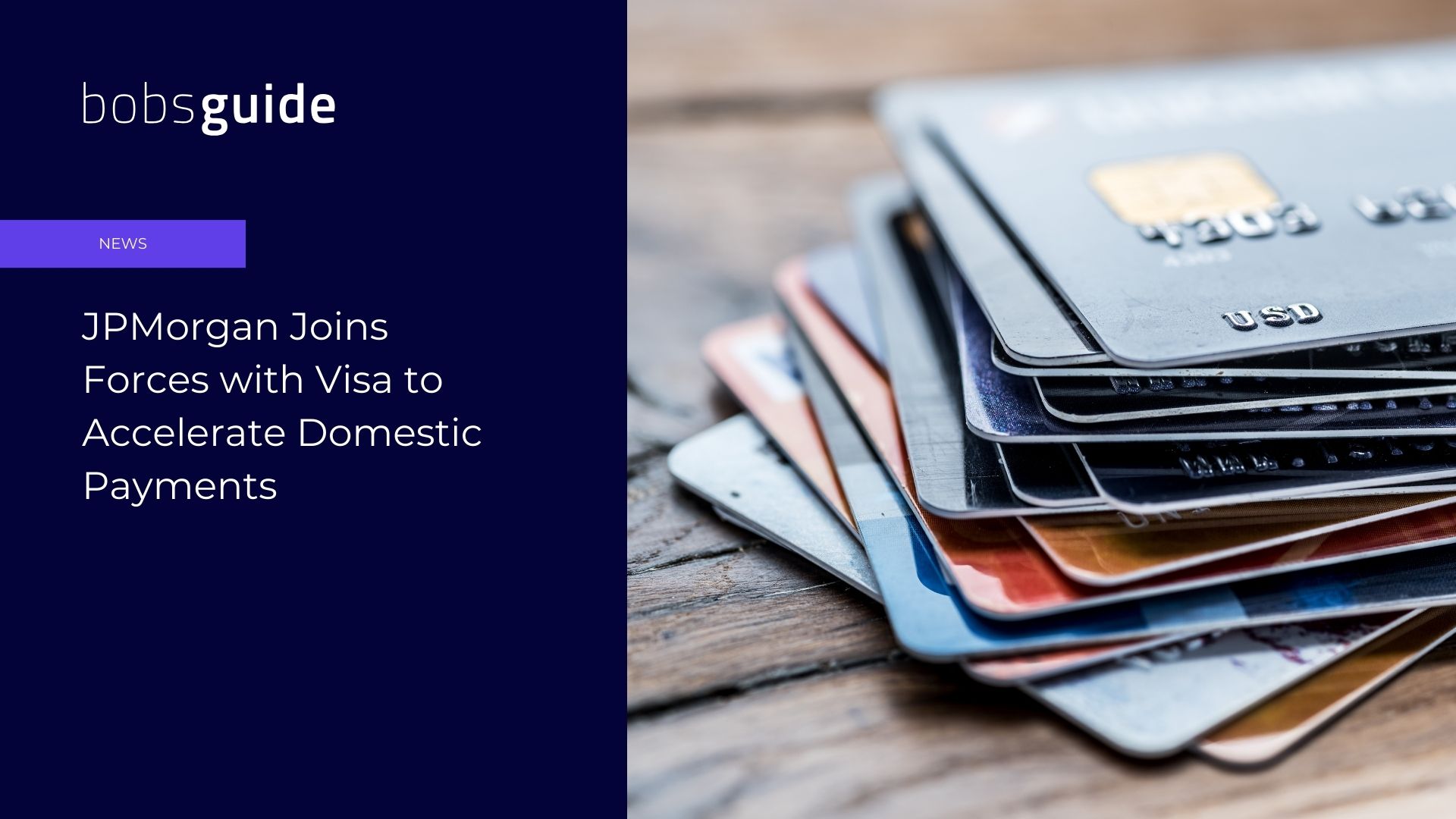 JPMorgan Joins Forces with Visa to Accelerate Domestic Payments | bobsguide