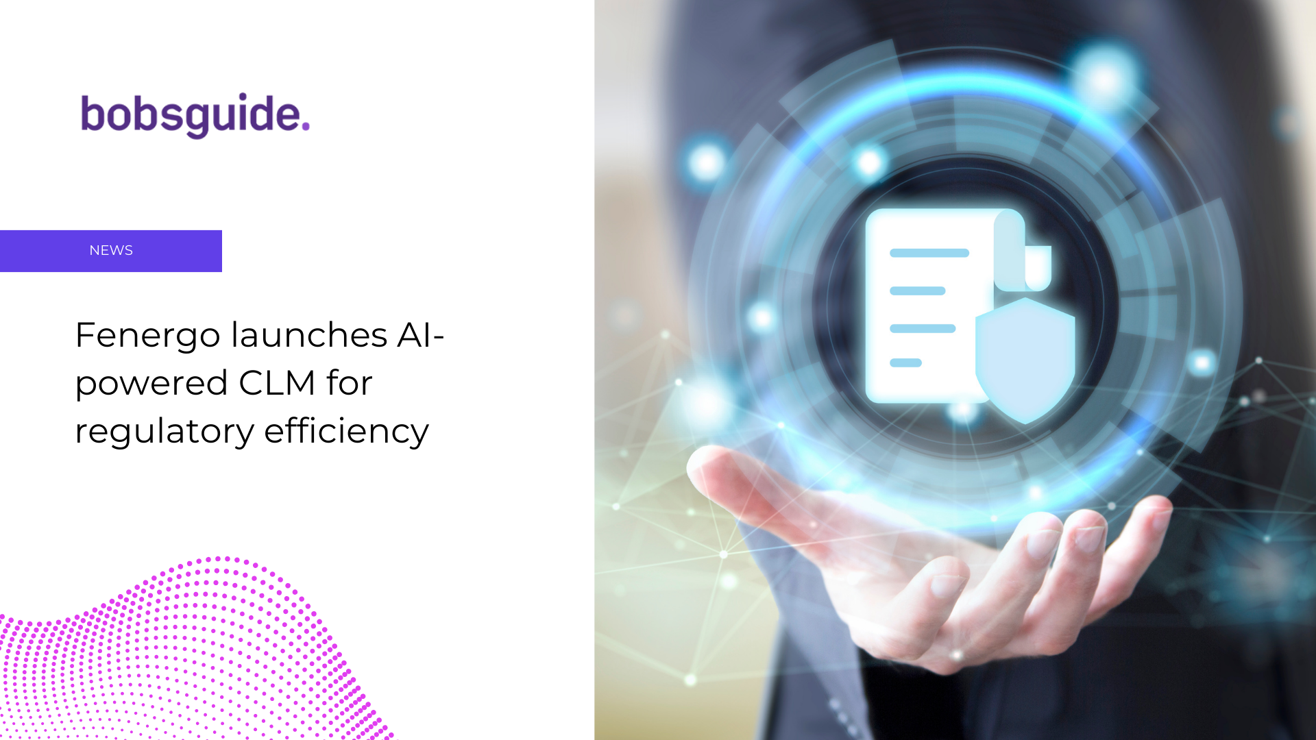 Fenergo launches AI-powered CLM for regulatory efficiency | bobsguide