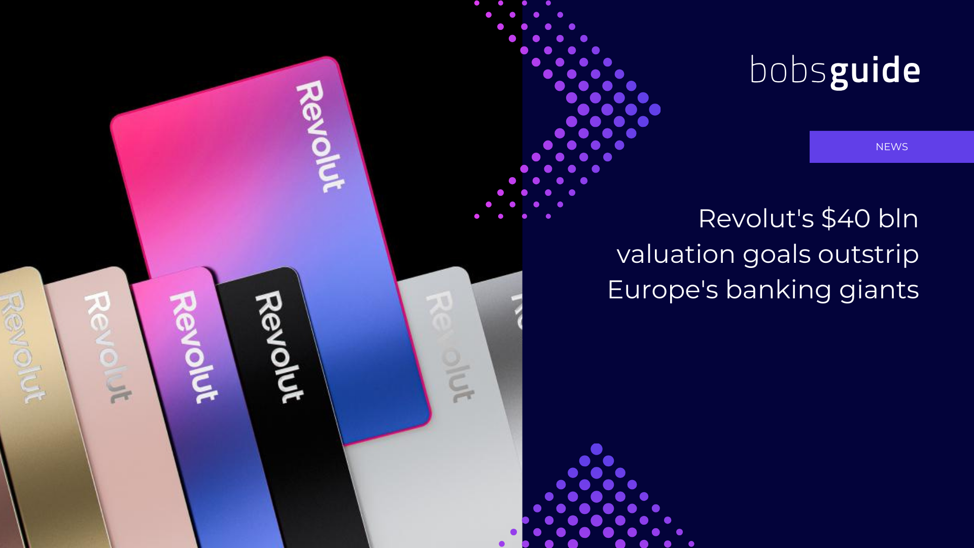 Revolut's $40 bln valuation goals outstrip Europe's banking giants ...