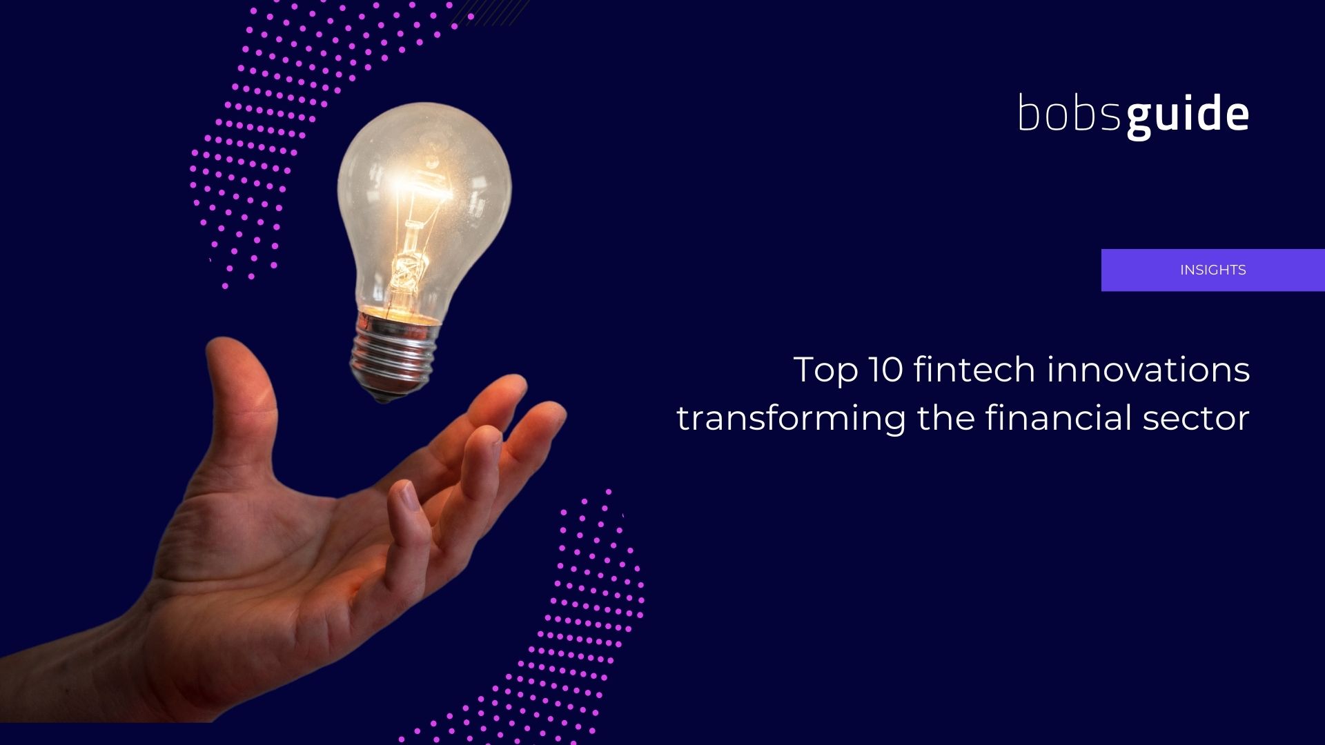 Top 10 fintech innovations transforming the financial sector | bobsguide Top 10 fintech innovations transforming the financial sector | bobsguide
